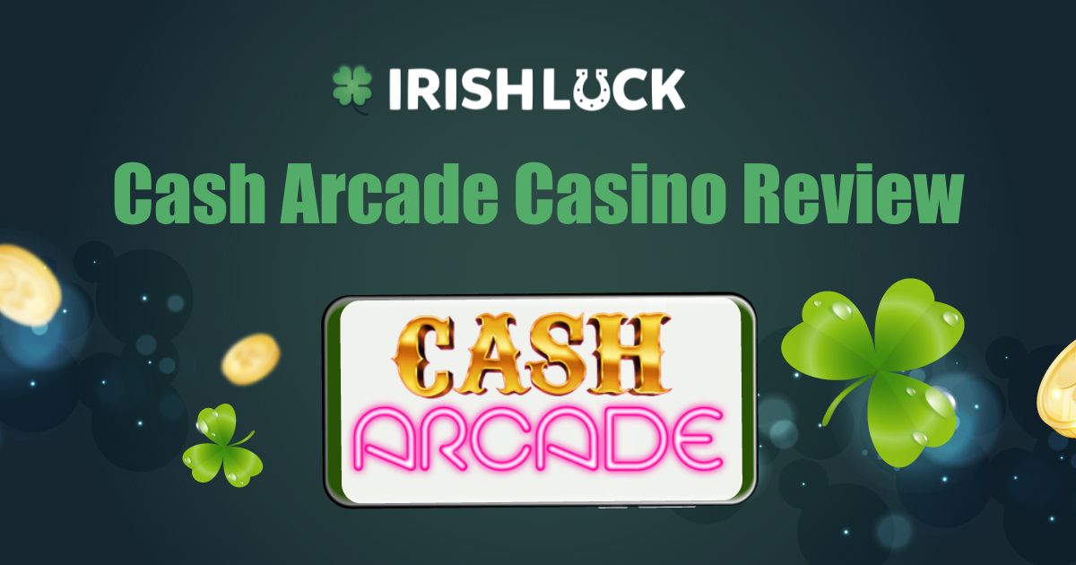 Cash Arcade Casino Review 2024 🎖️ Up to €5000 Bonus