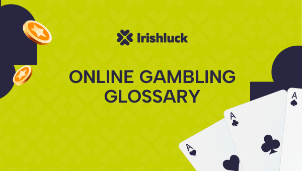 Ultimate Gambling Terms & Glossary Guide 2025